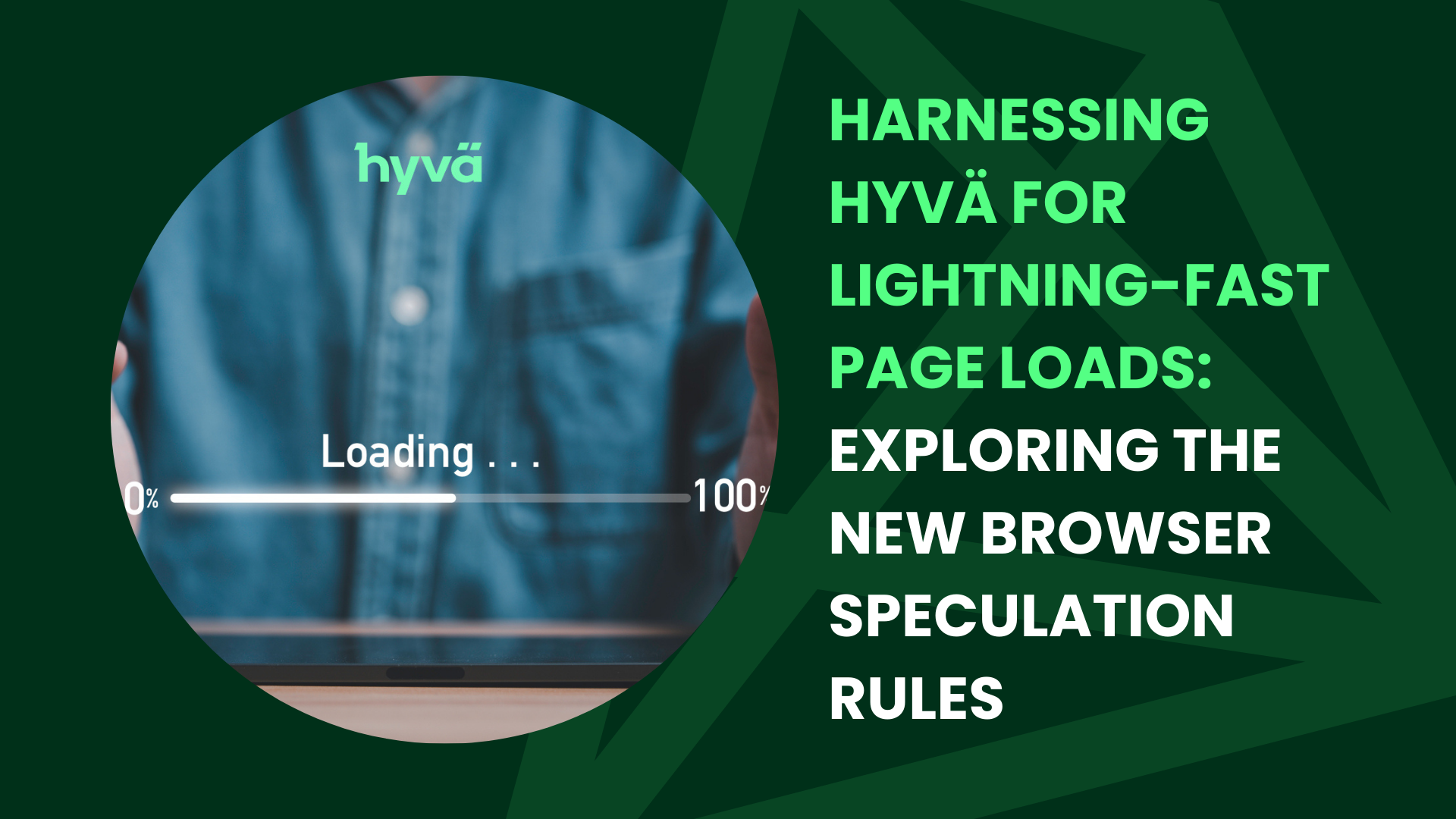 Harnessing Hyvä for Lightning-Fast Page Loads: Exploring the New ...